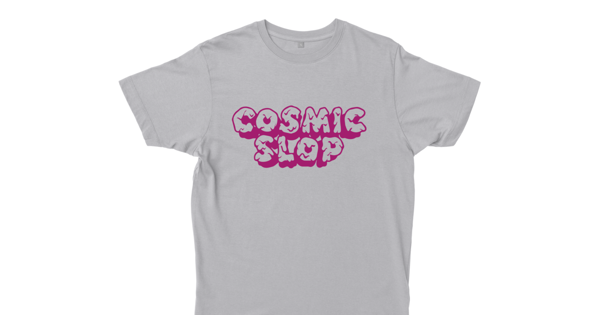 cosmic slop | Everpress