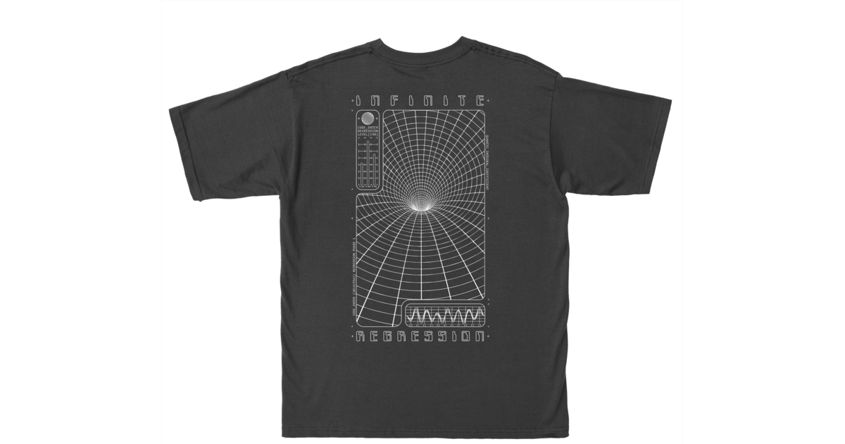 INFINITE REGRESSION | Everpress