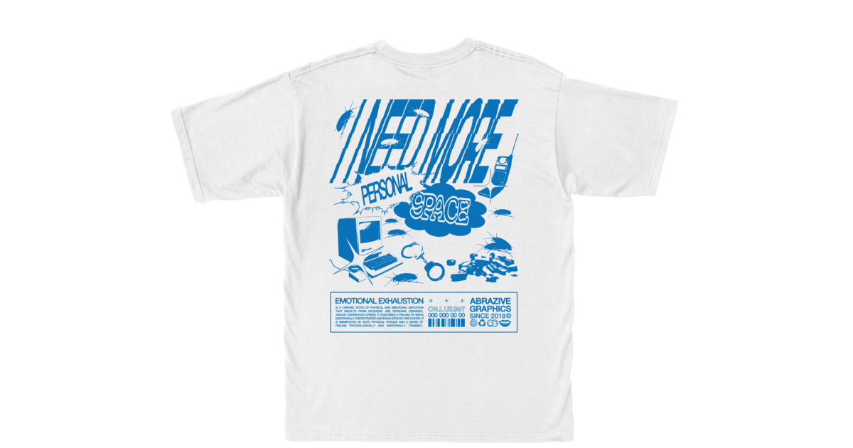 i need more personal space | Everpress