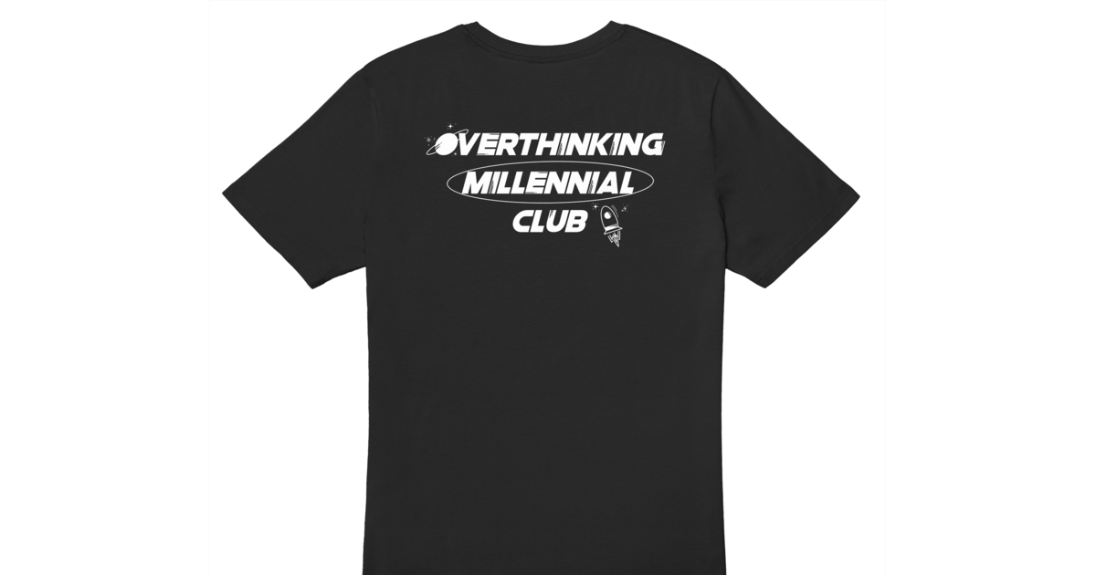 Overthinking millennial club | Everpress