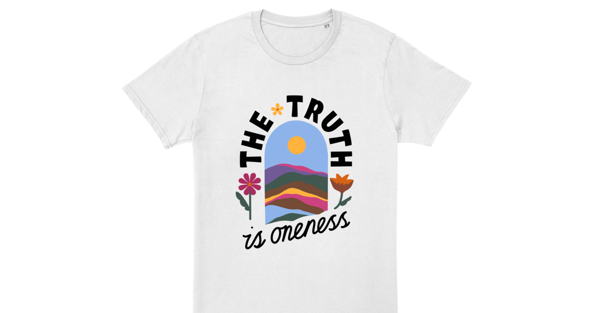 The Truth is Oneness | Everpress