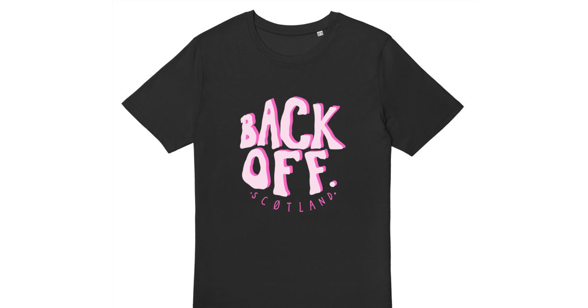 BACK OFF SCOTLAND | Everpress