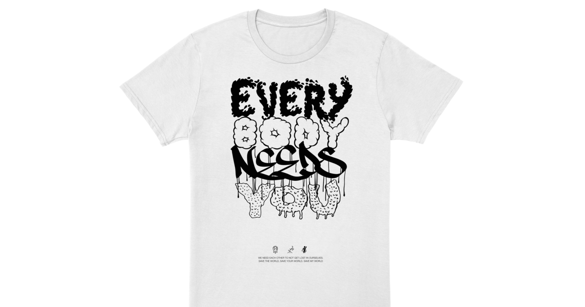 EVERYBODY NEEDS YOU | Everpress
