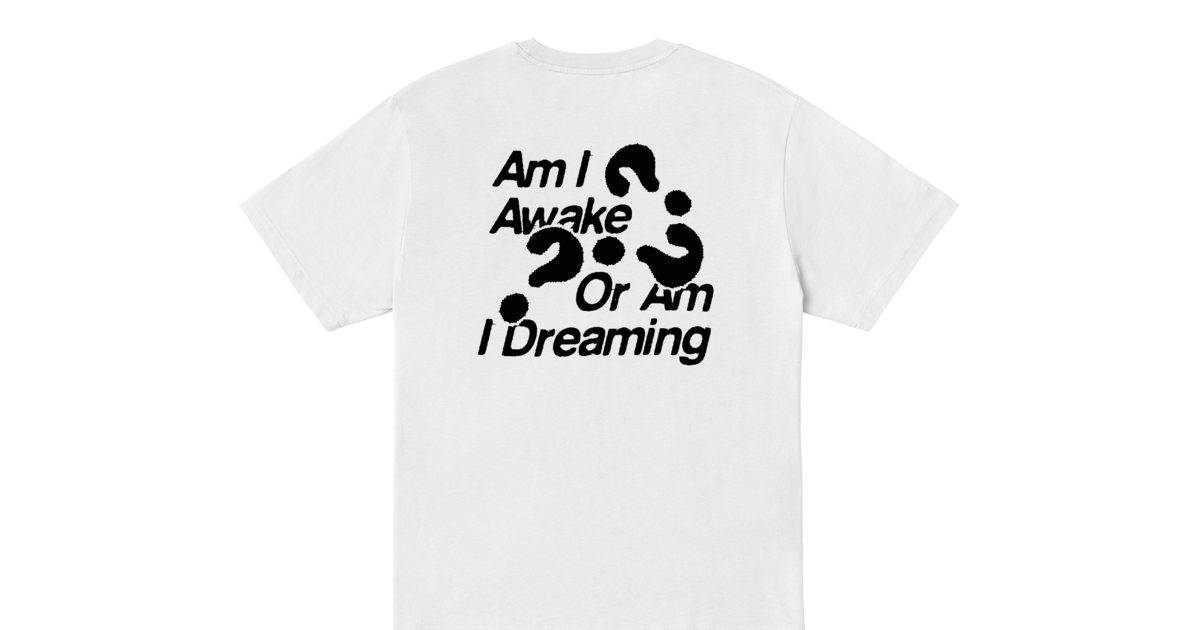 Am I Awake Or Am I Dreaming ?? | Everpress
