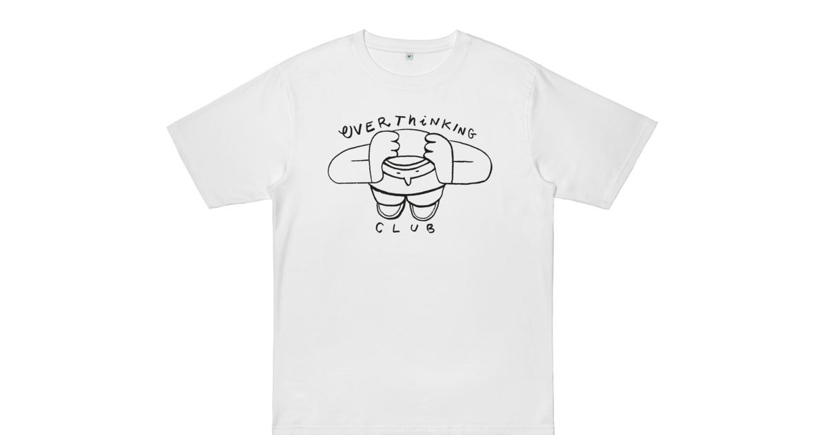 Overthinking Club | Everpress