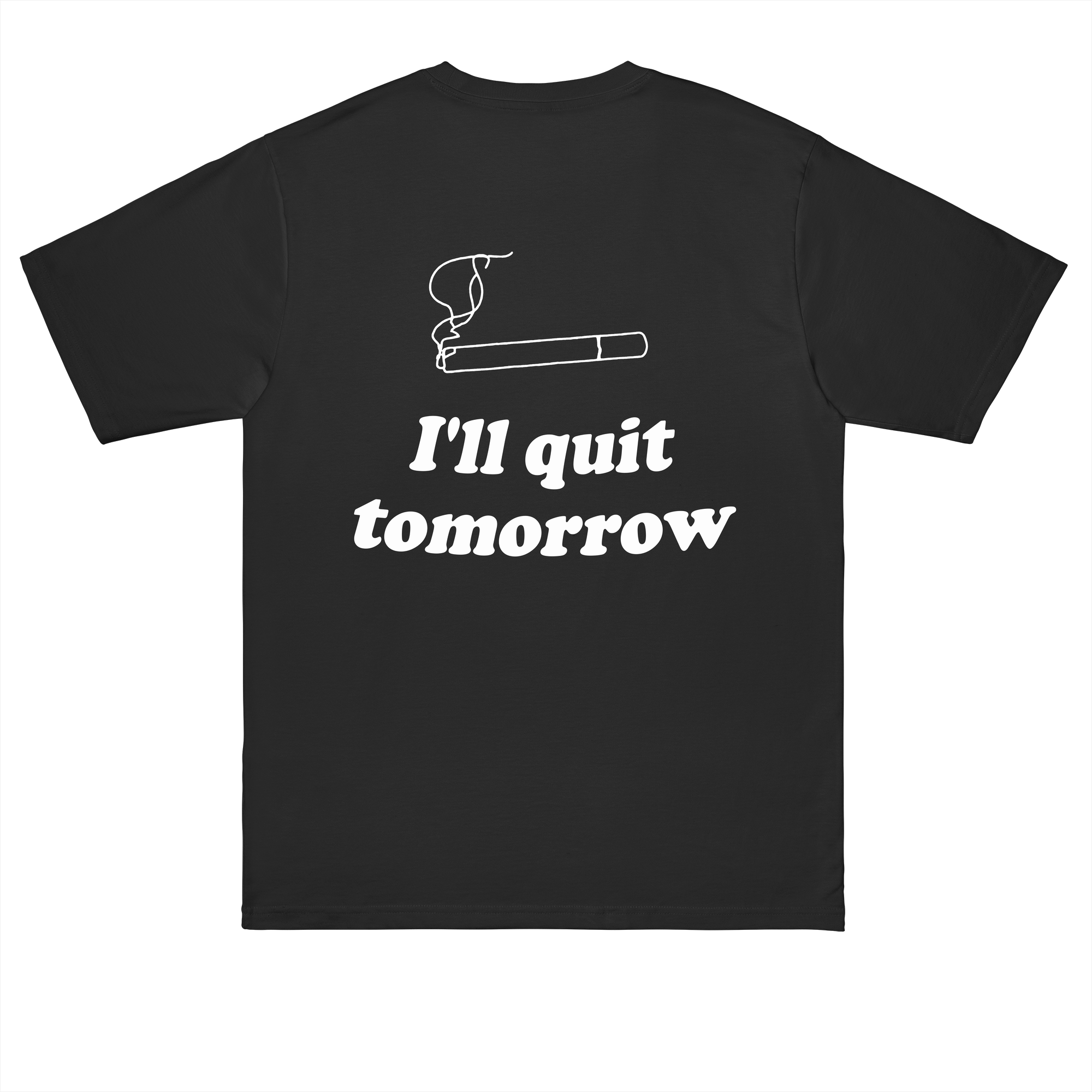 I'll quit tomorrow | Everpress