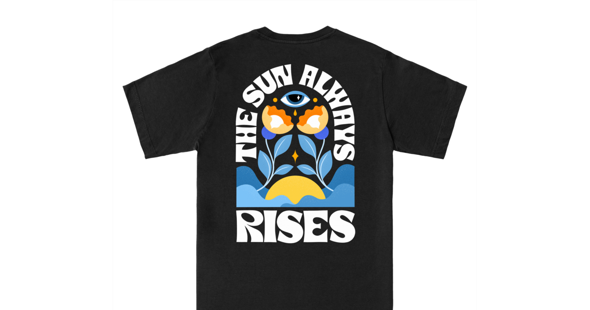 the sun always rises | Everpress