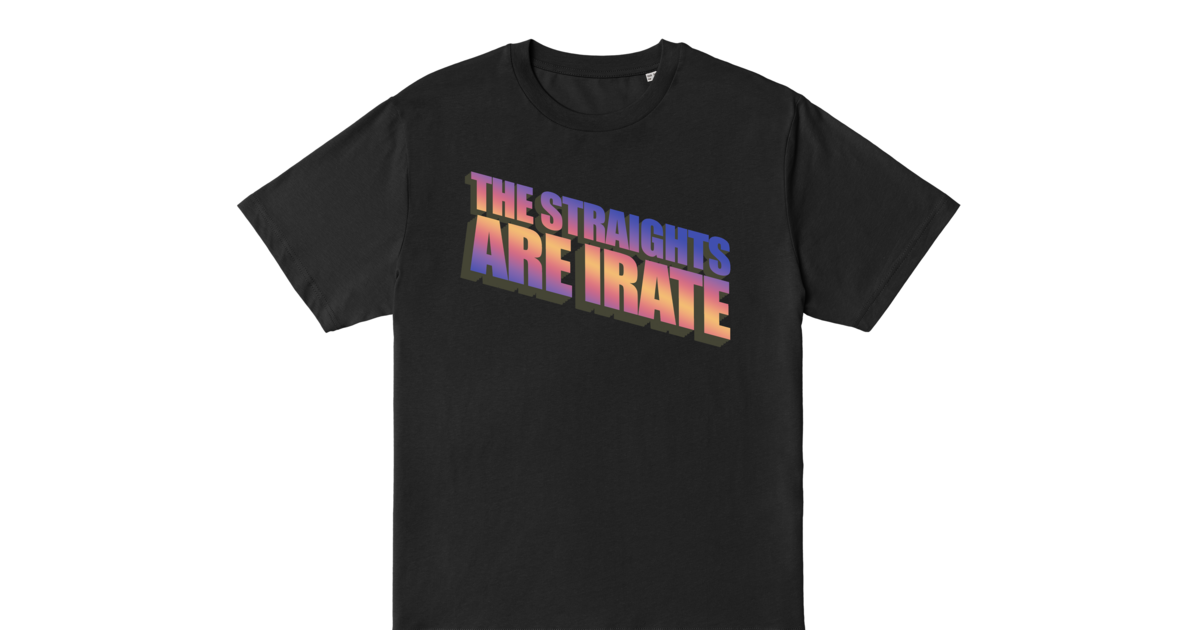 THE STRAIGHTS ARE IRATE | Everpress