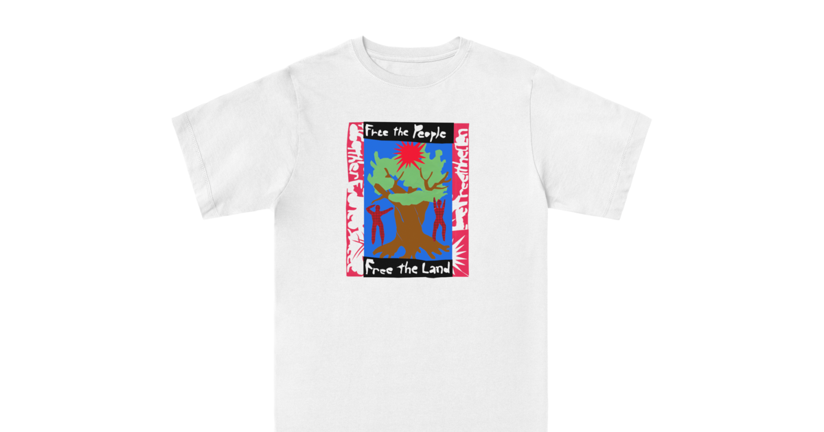 FREE THE PEOPLE FREE THE LAND | Everpress