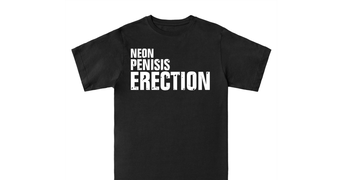 NEON PENISIS ERECTION shirt | Everpress