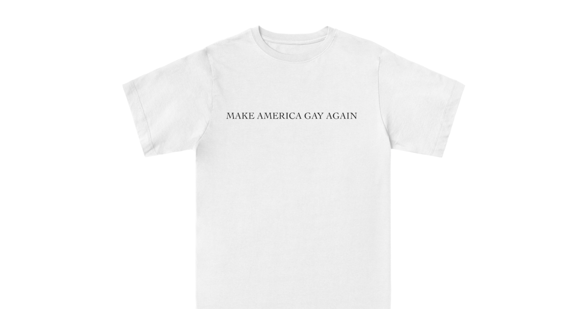 MAKE AMERICA GAY AGAIN | Everpress