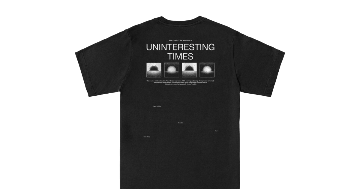 UNINTERESTING TIMES | Everpress