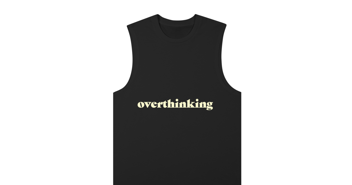 OVERTHINKING | Everpress