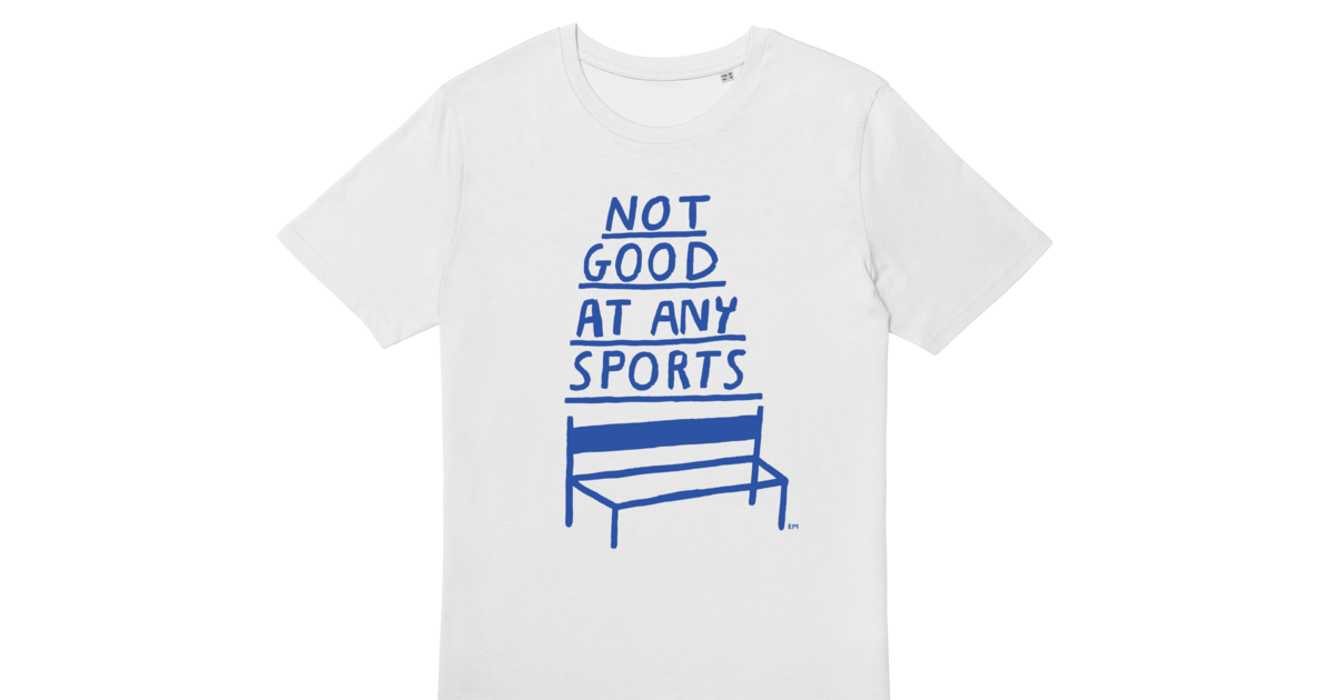 Not Good At Any Sports POD | Everpress
