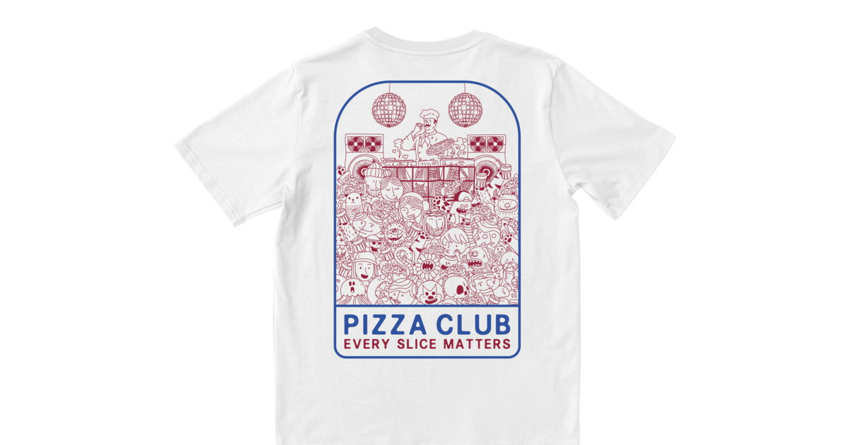 PIZZA CLUB TEES | Everpress