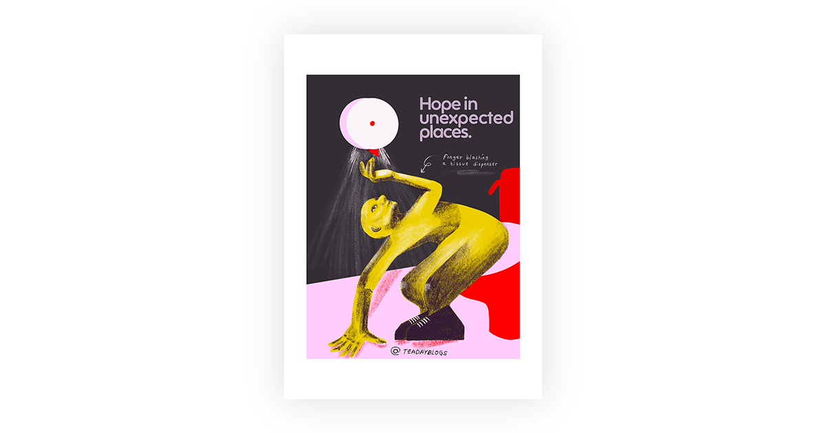 hope from the loo | Everpress