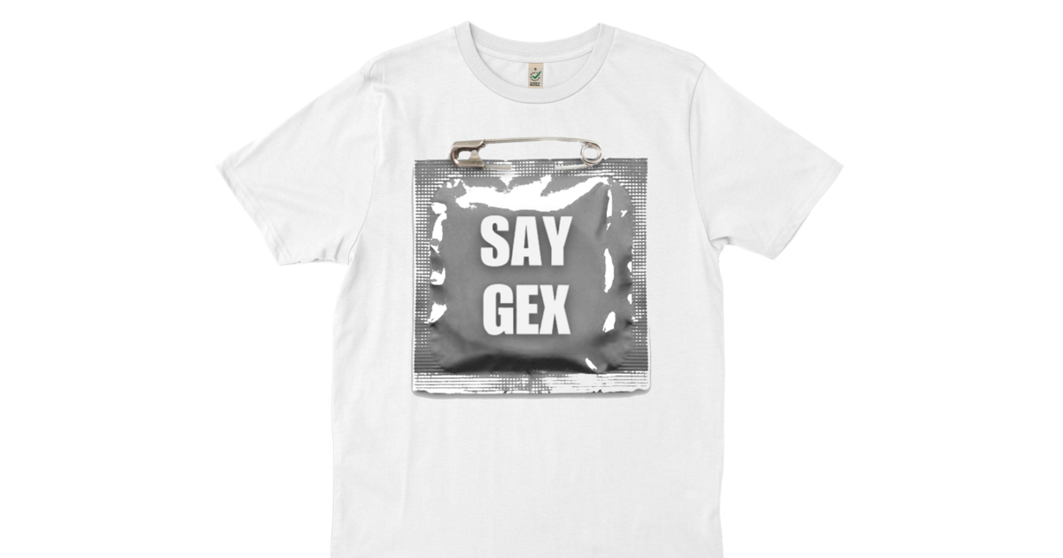 say gex T-shirts | Everpress