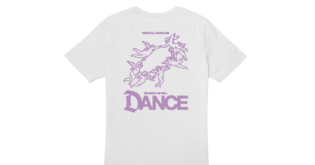 We might as well dance | Everpress