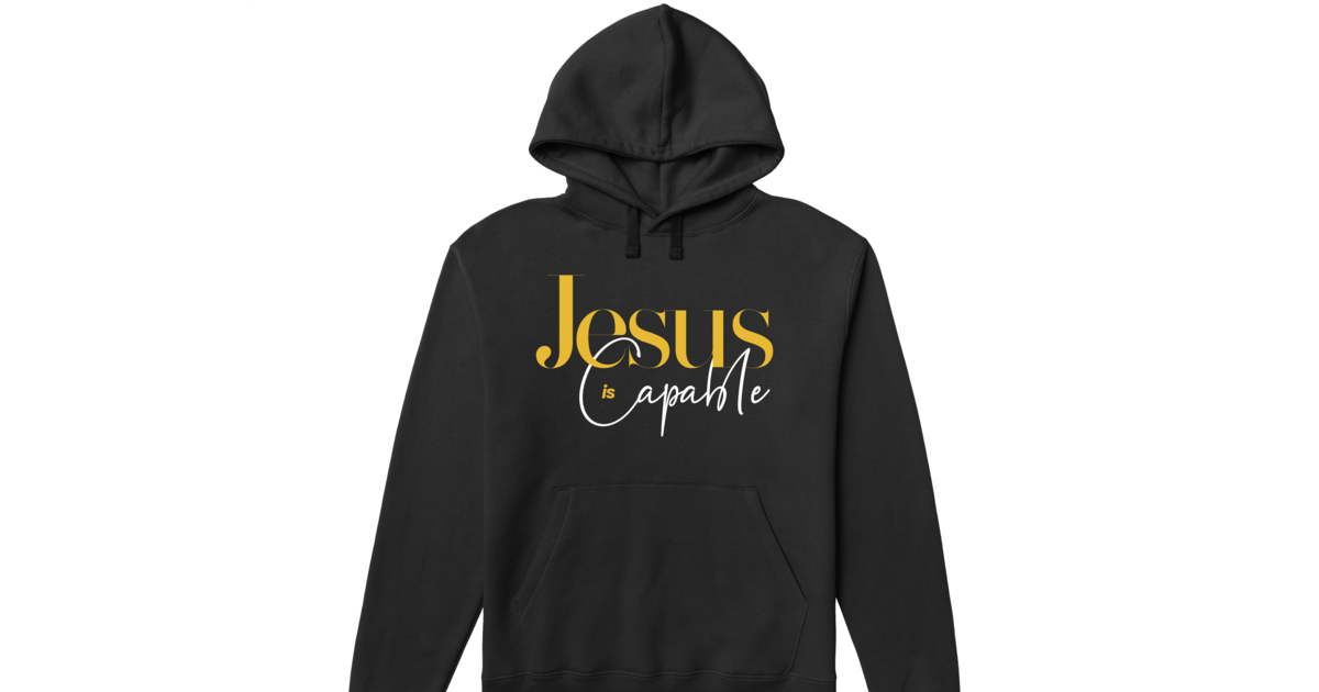 JESUS IS CAPABLE | Everpress