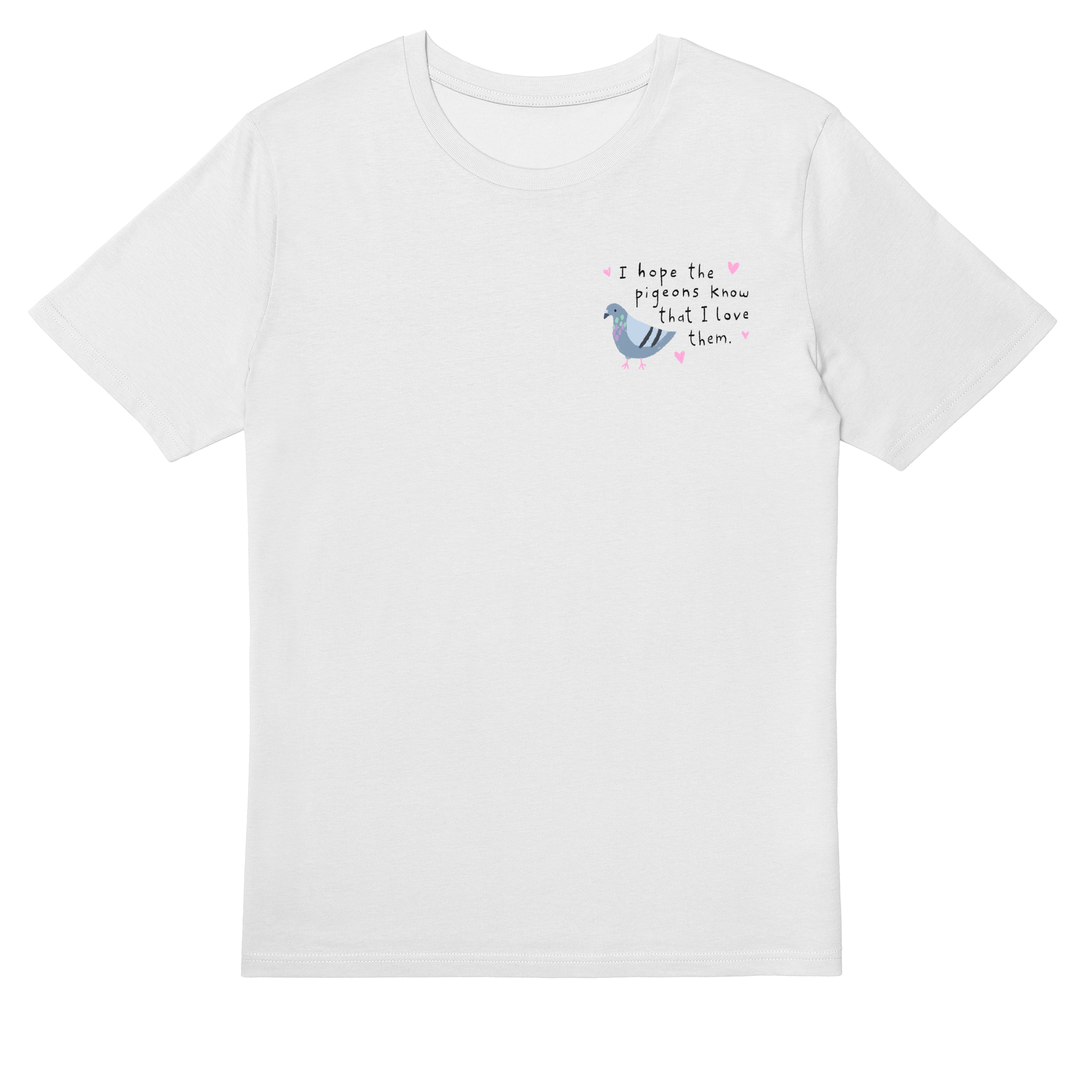 I hope the pigeons know | Everpress