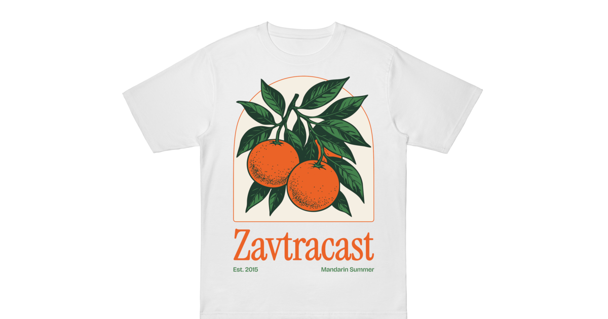 Zavtracast Mandarin Summer Part 1 | Everpress